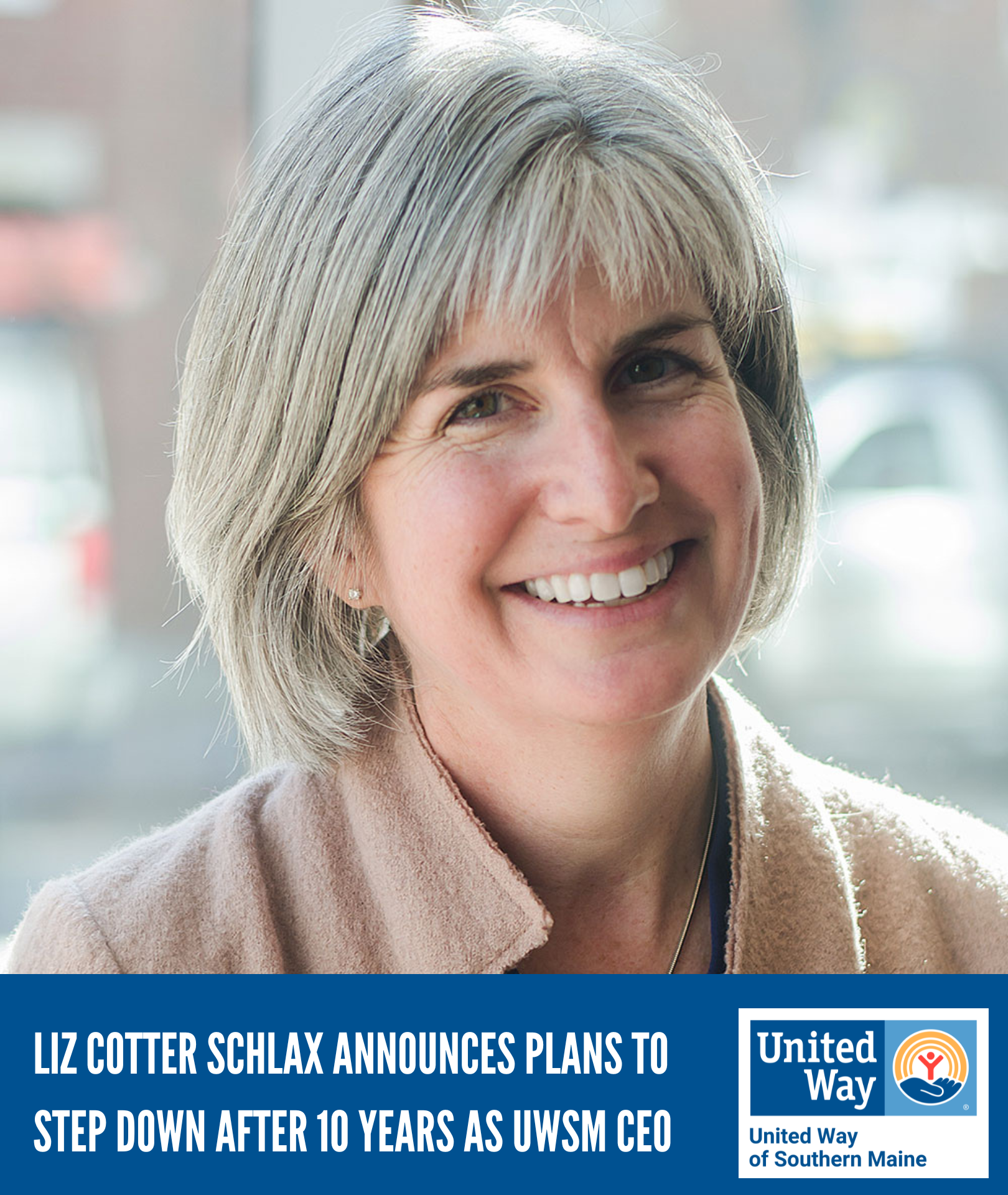 United Way of Southern Maine CEO Announces Plans to Step Down After 10 ...